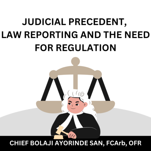 JUDICIAL PRECEDENT, LAW REPORTING AND THE NEED FOR REGULATION – Ba Law LLP